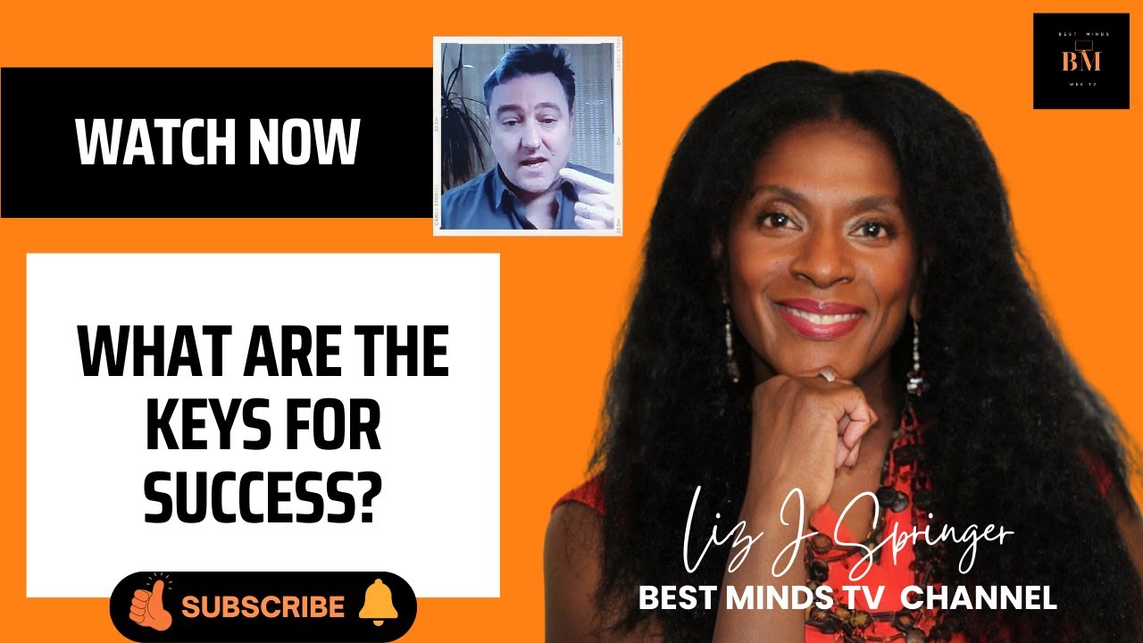 What Are The Keys To Success Best Minds TV - YouTube