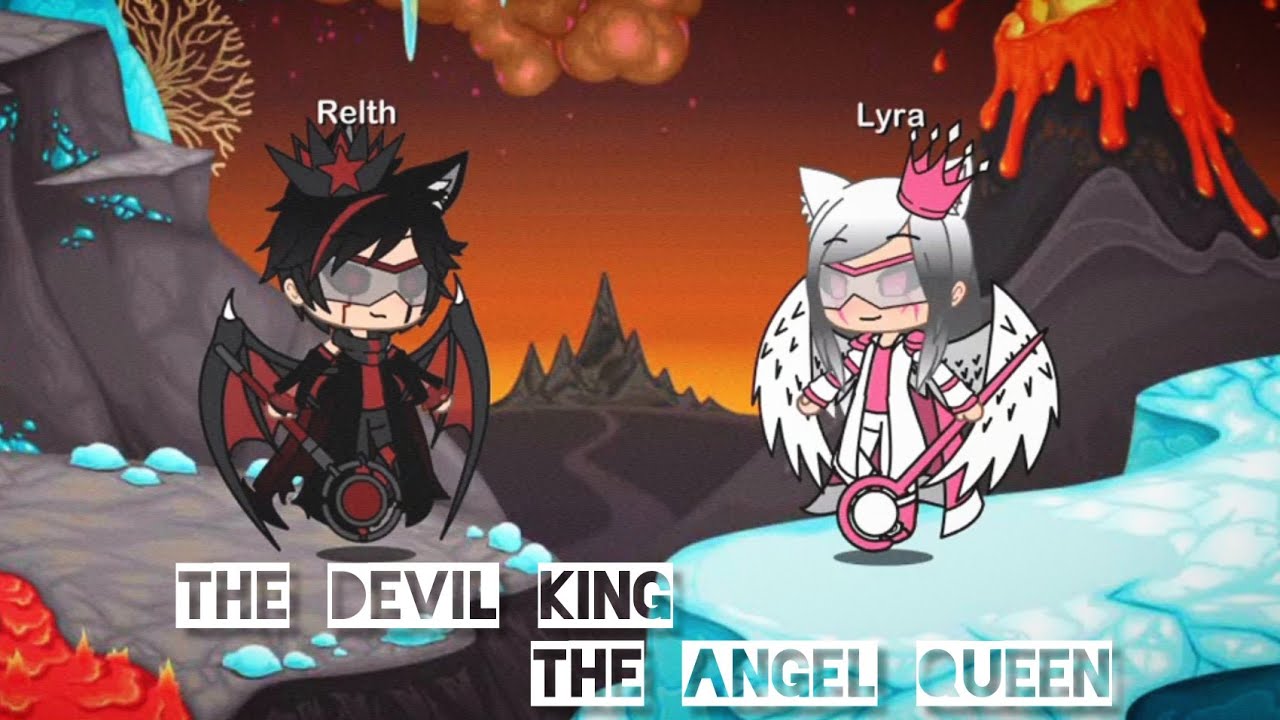 The Devil King & The Angel Queen - Gacha Life by The DAR! - YouTube