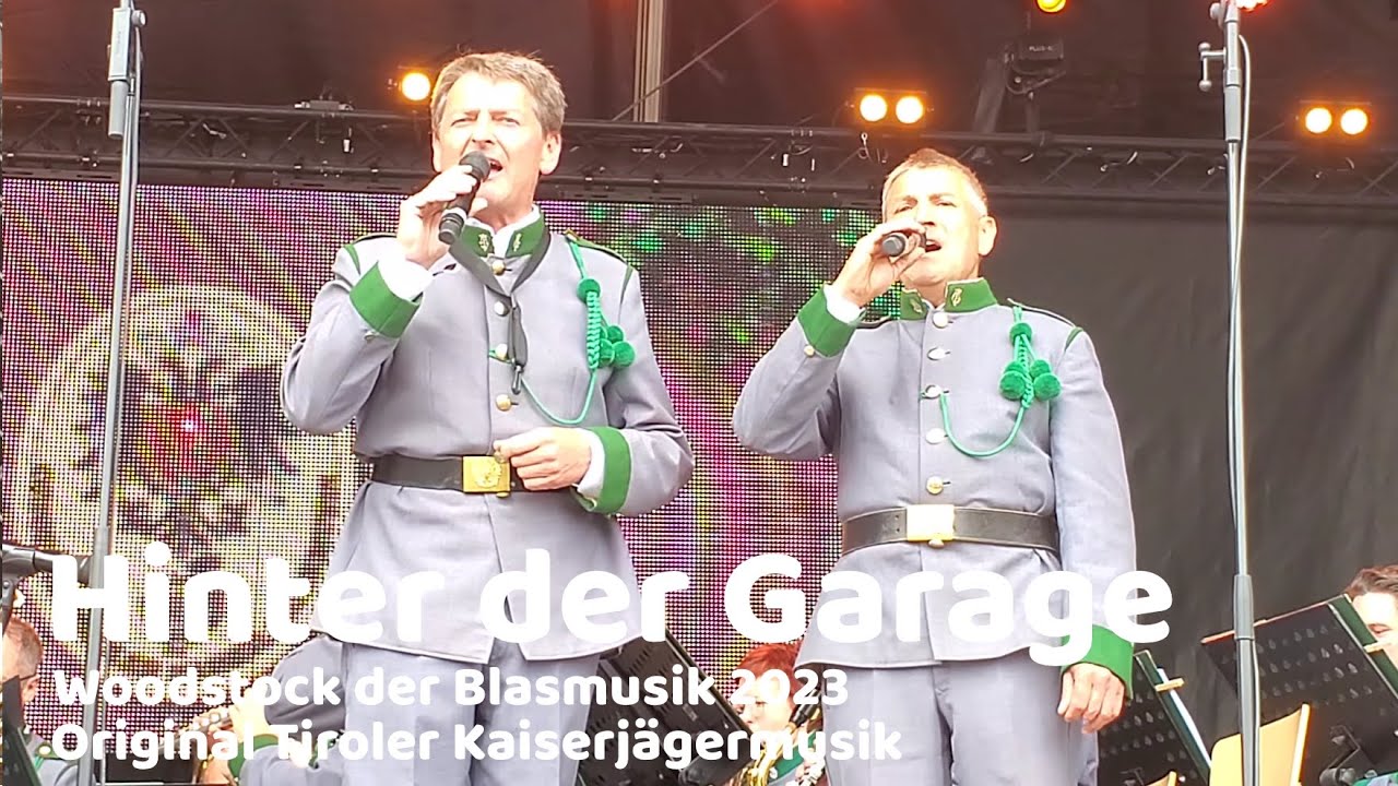 Hinter der Garage (mit Text) - Woodstock der Blasmusik 2023 Original ...