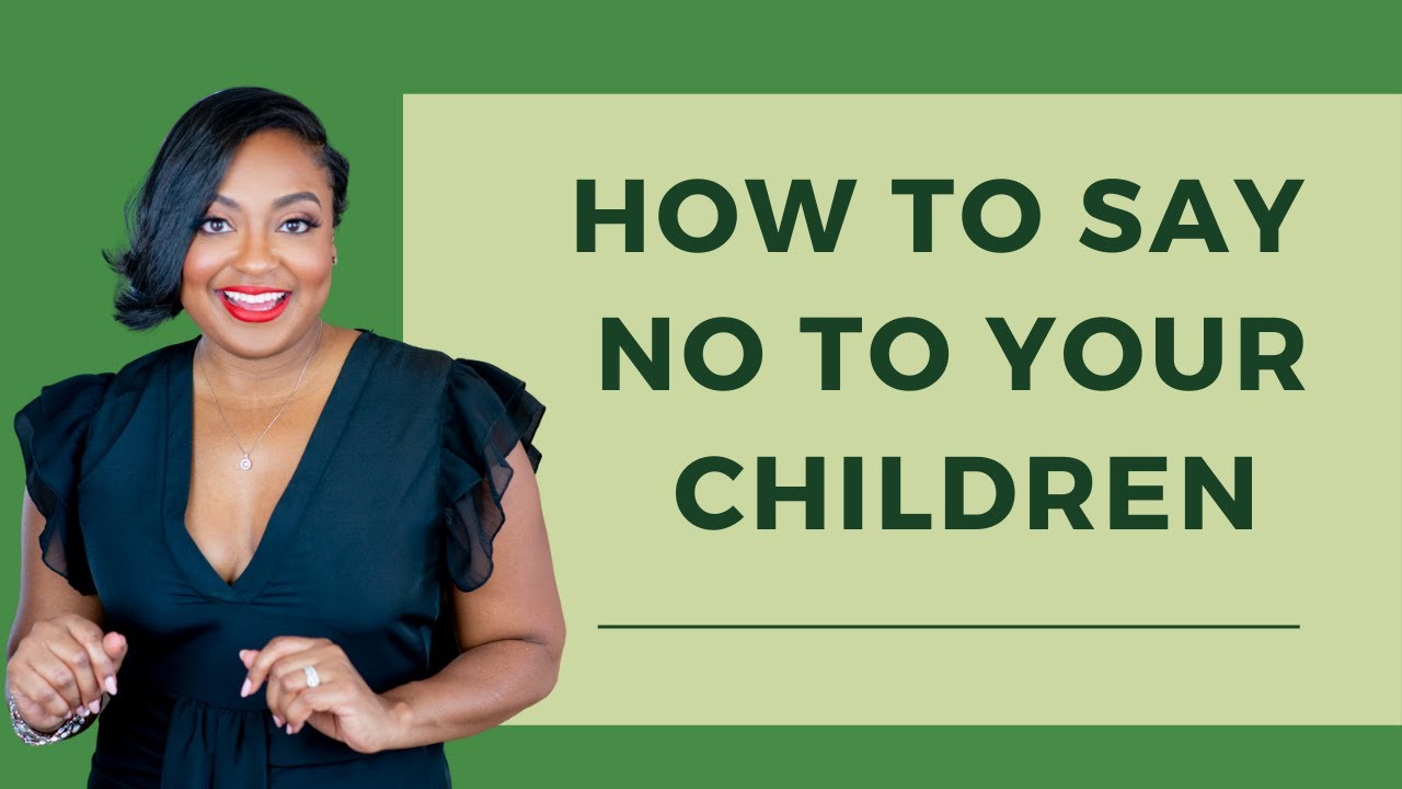 How to Say No to Your Children - Advice to Parents - YouTube