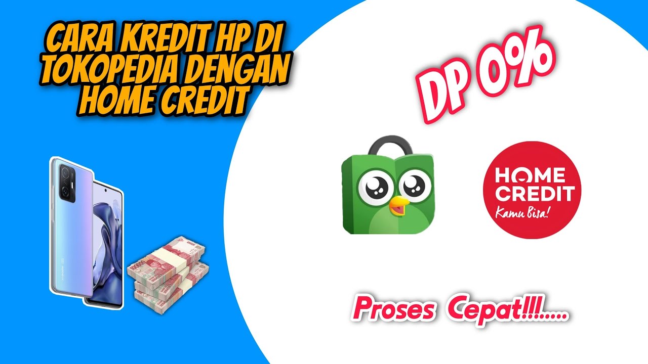 Cara Kredit Hp di Tokopedia Dengan Home Credit Tanpa dp Terbaru 2023 ...
