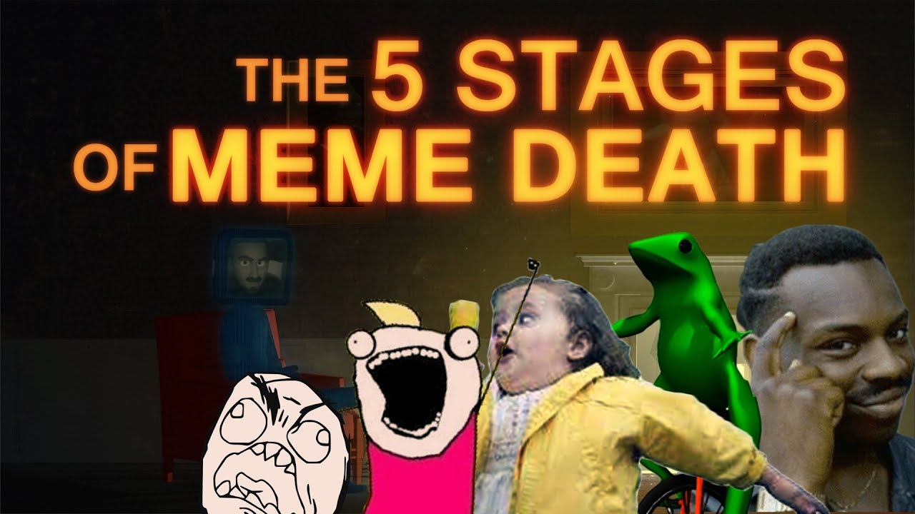 The Five Stages of Meme Death - YouTube