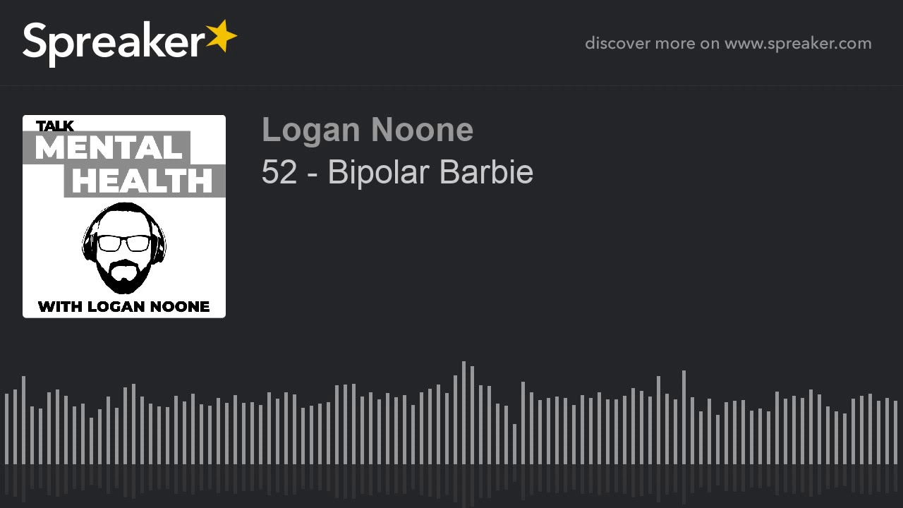 52 - Bipolar Barbie - YouTube
