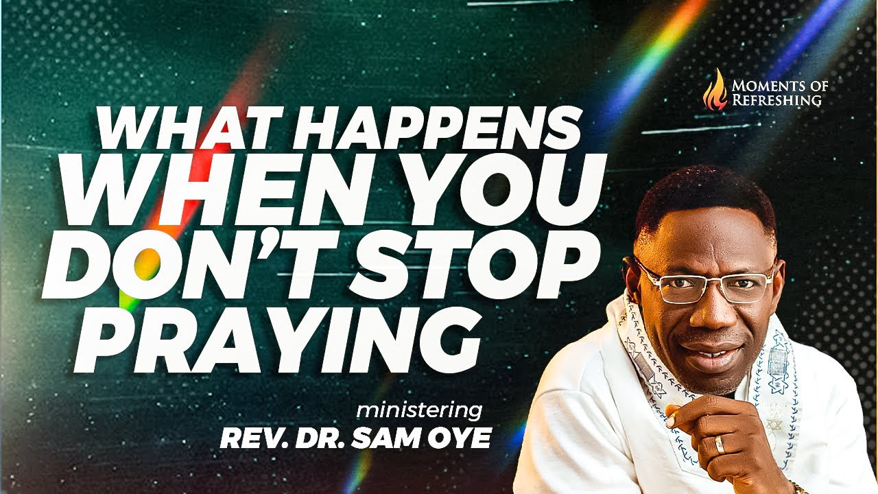 MOMENT OF REFRESHING WITH REV SAM OYE - YouTube