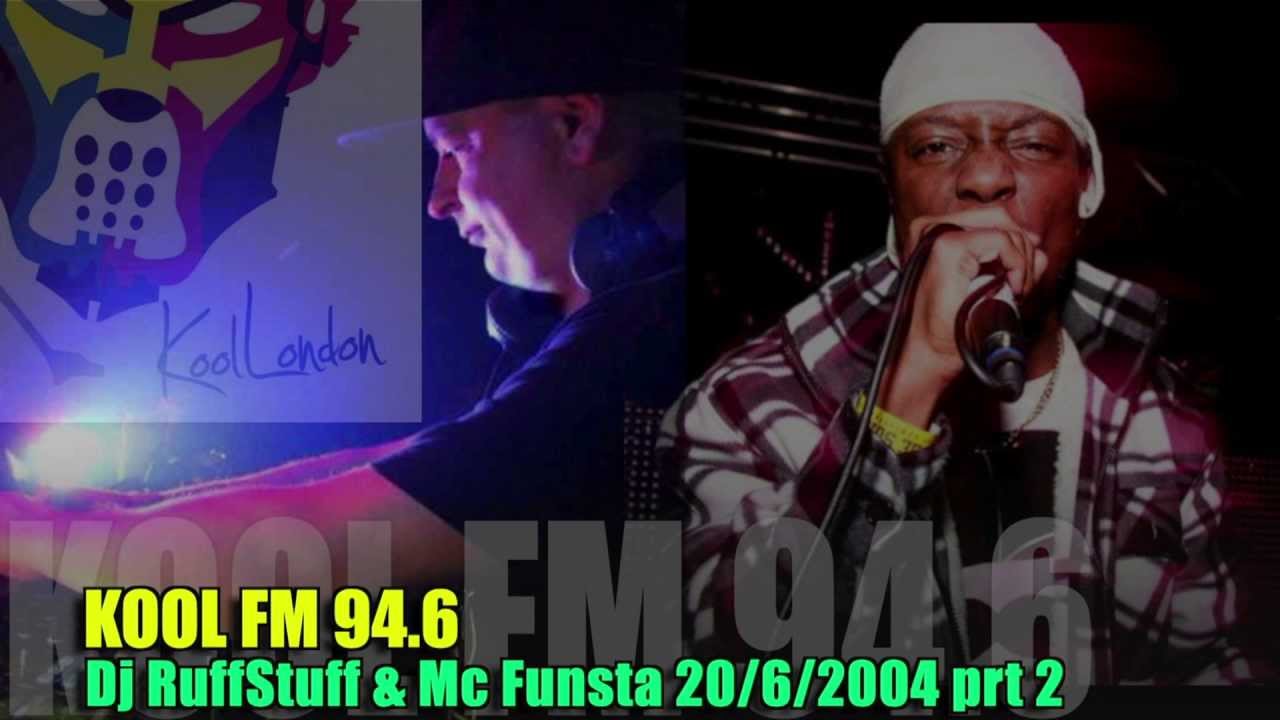 DJ RUFFSTUFF & FUNSTA MC - KOOL FM SUPERSUNDAY 20/6/2004 prt 2 ...