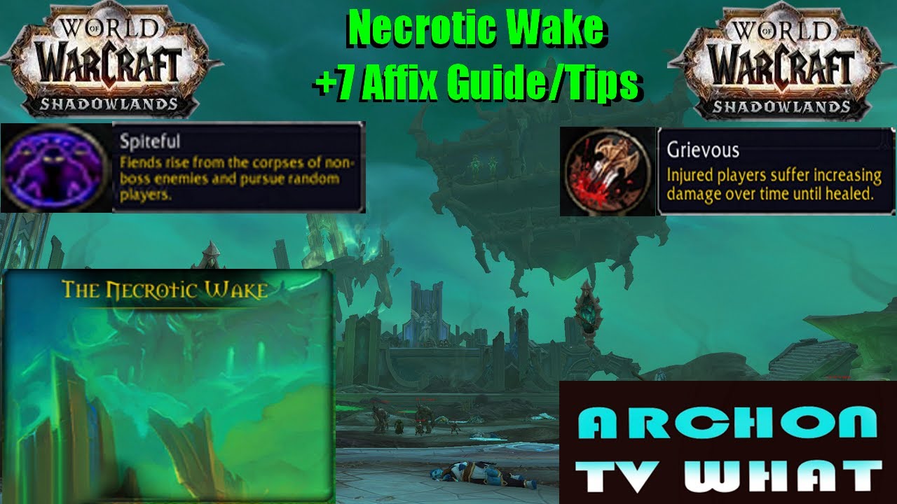 World Of Warcraft Shadowlands- Dungeon Affix Guides- Necrotic Wake ...