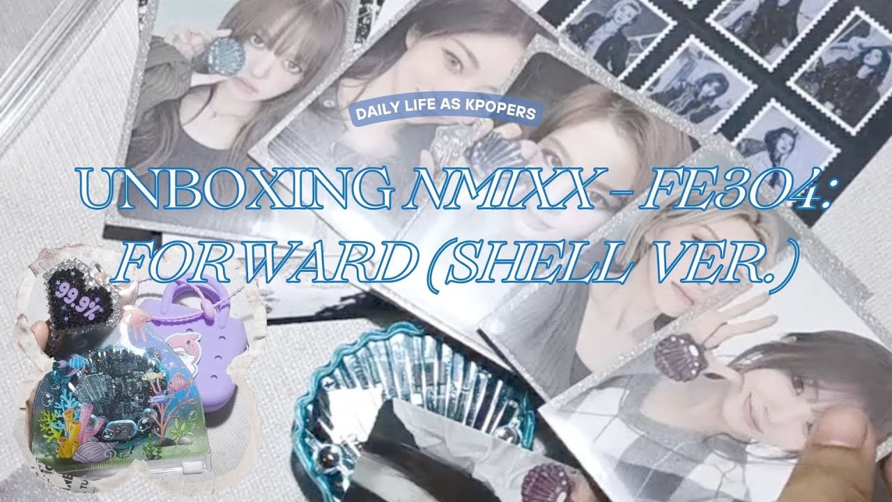 Unboxing Album NMIXX - Fe3O4: FORWARD (Shell ver.) [4th EP Album] - YouTube