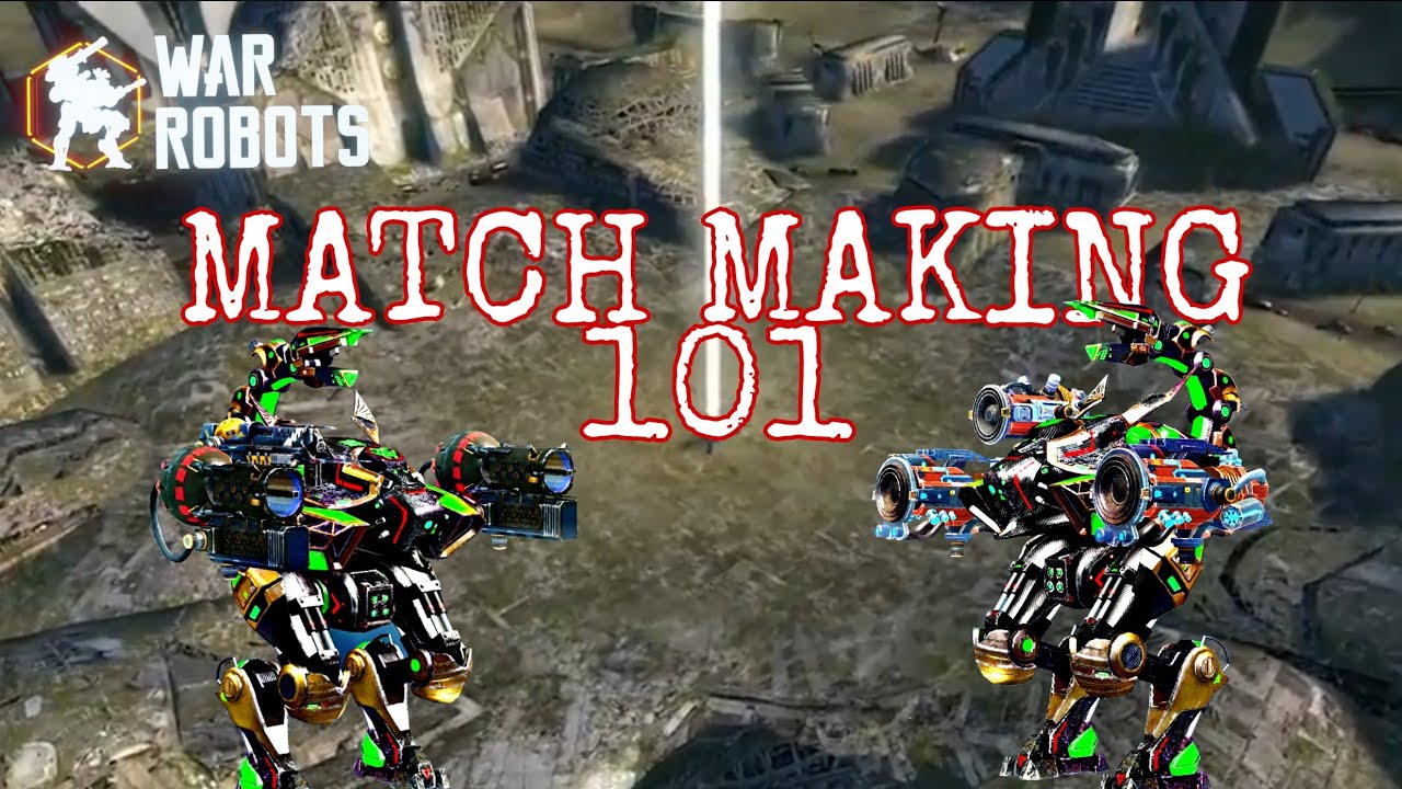 War Robots - Match Making 101! - YouTube