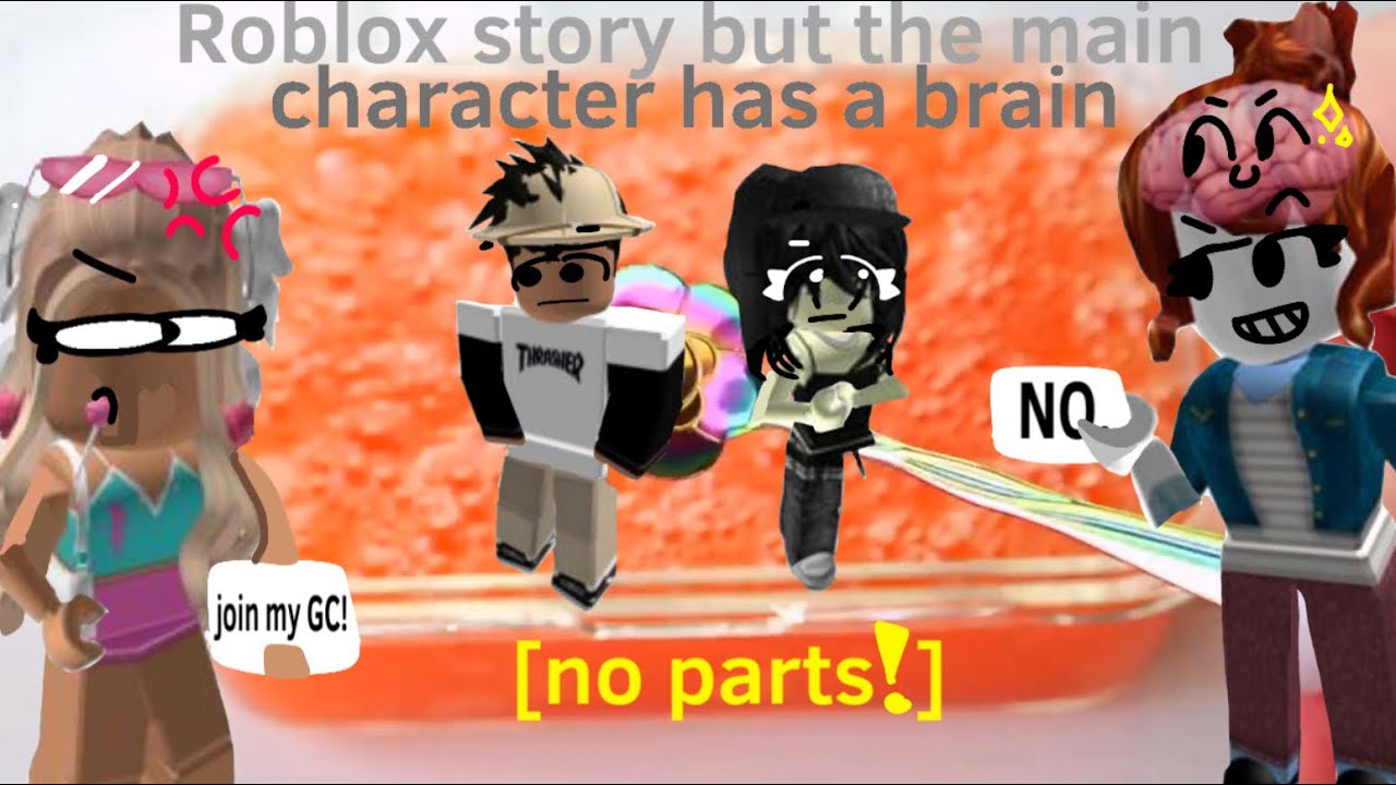 Roblox story but the main character has a brain 🧠 [no parts!] - YouTube