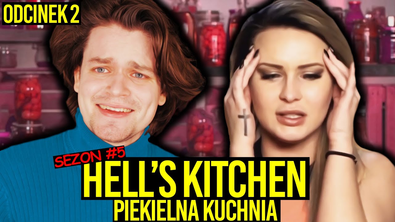 AWIĘC OGLĄDA PIĄTY SEZON HELL'S KITCHEN - 🔥 DRUGI ODCINEK PIEKIELNEJ KUCHNI 🔥 - YouTube