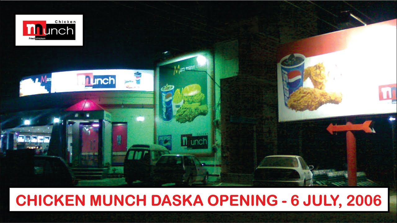 Chicken Munch Daska - Fast Food Restaurant - Opening Day 6th July, 2006 ...