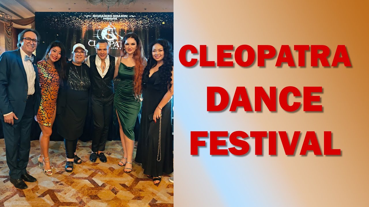 Cleopatra Dance Festival | Opening Gala 2023 and the magic of Oriental ...