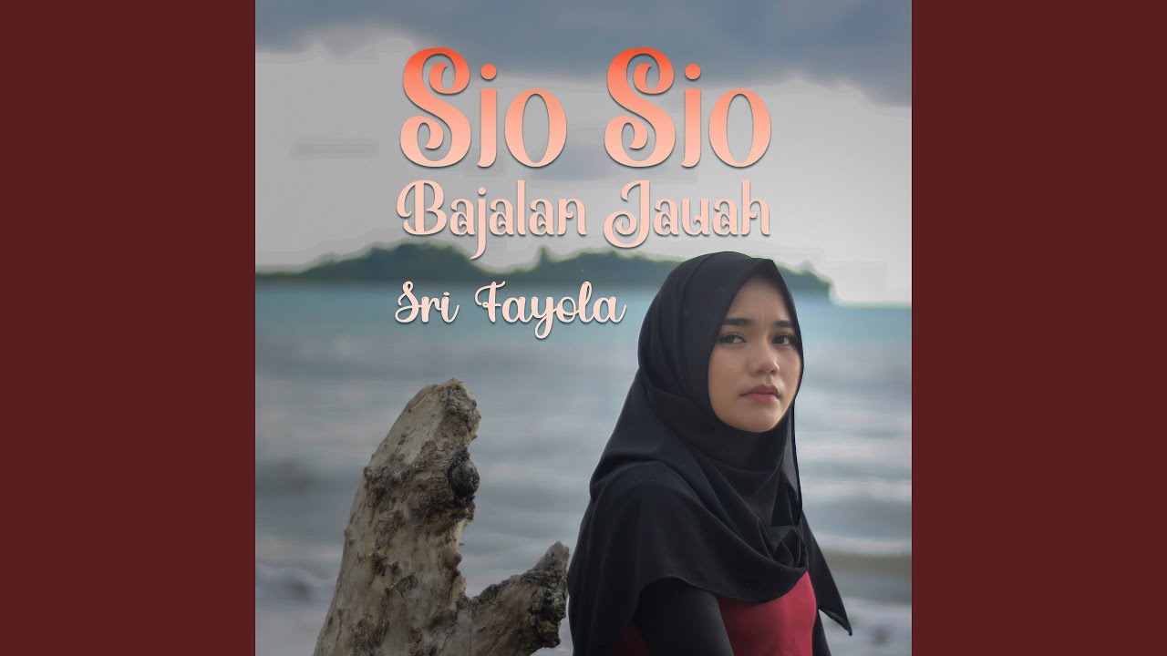 Sio Sio Bajalan Jauah - YouTube Music