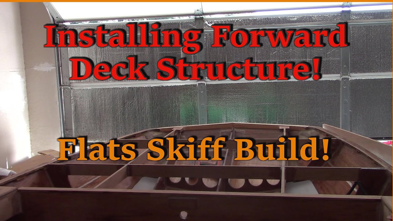 Installing Forward Deck Support - Flats Skiff Build! - YouTube
