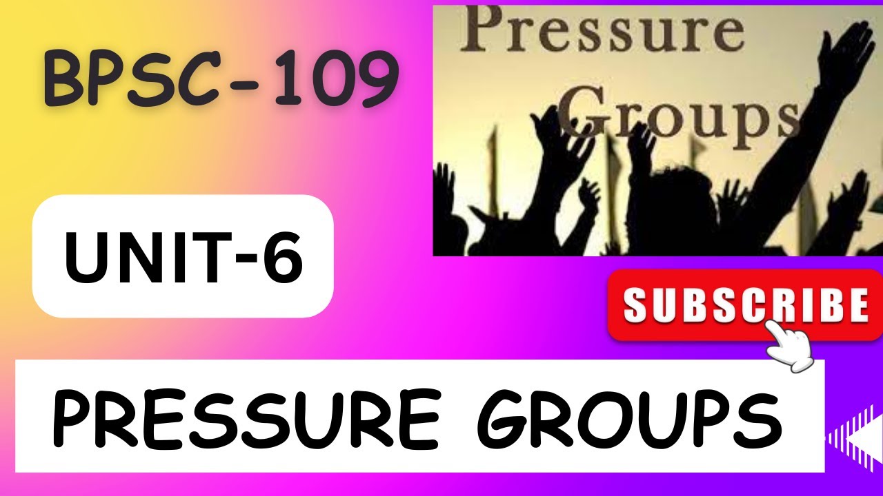 BPSC-109 UNIT -6 PRESSURE GROUPS #bapsh #politicalscience - YouTube