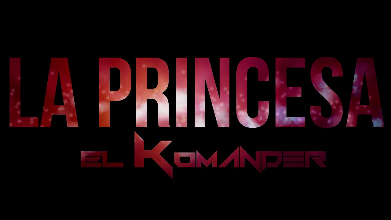 El Komander - La Princesa (Official Lyrics) - YouTube