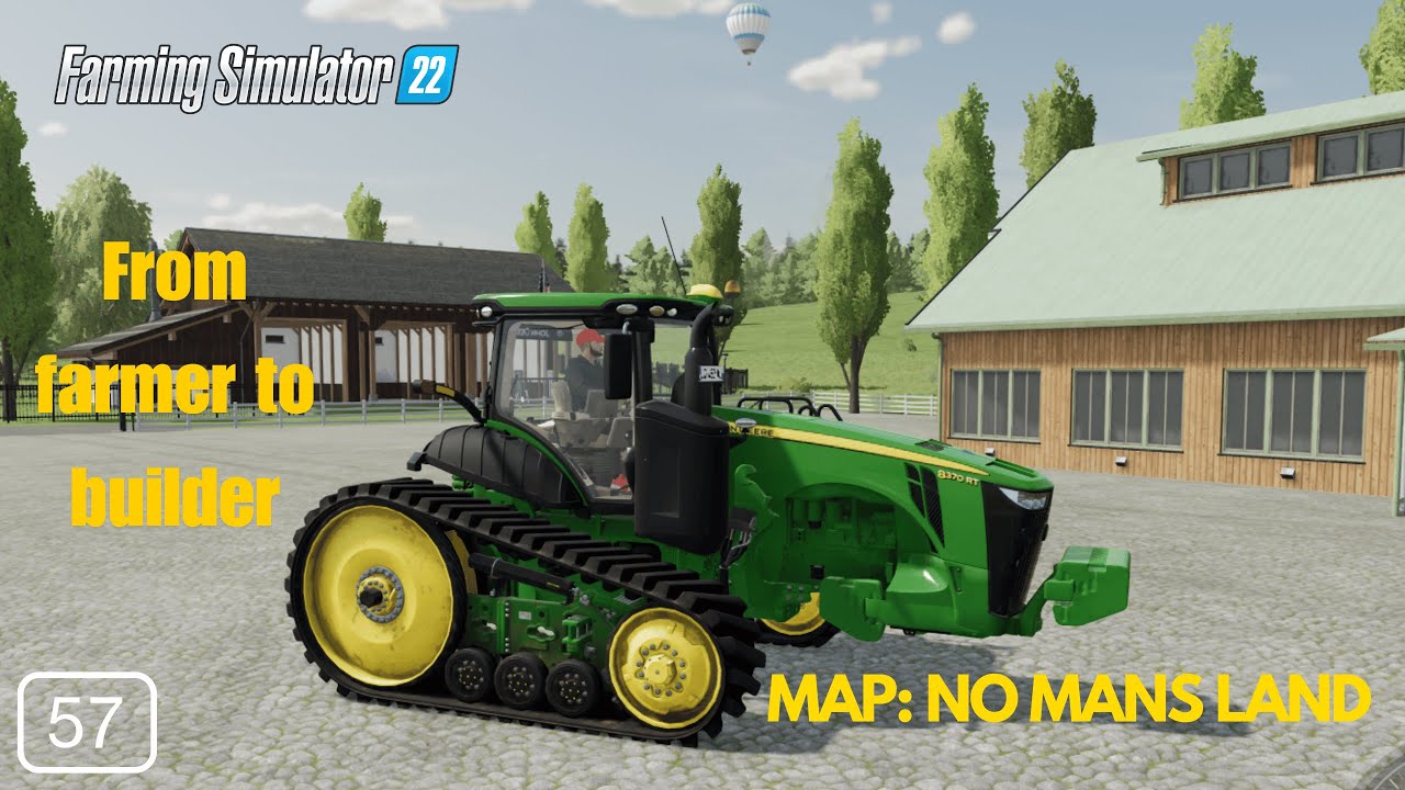 FARMING SIMULATOR 22. VIDEO 57. MAP: NO MANS LAND. From farmer to ...