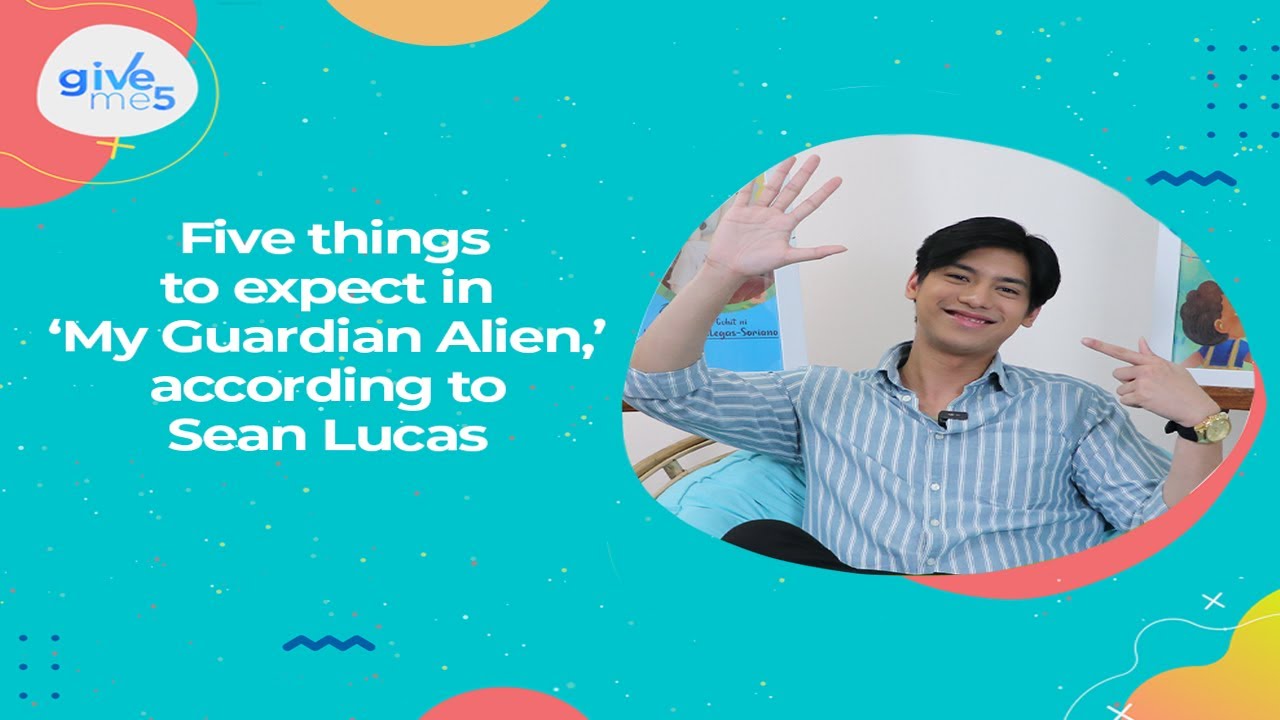Give Me 5: What to expect in 'My Guardian Alien,' according to Sean Lucas - YouTube