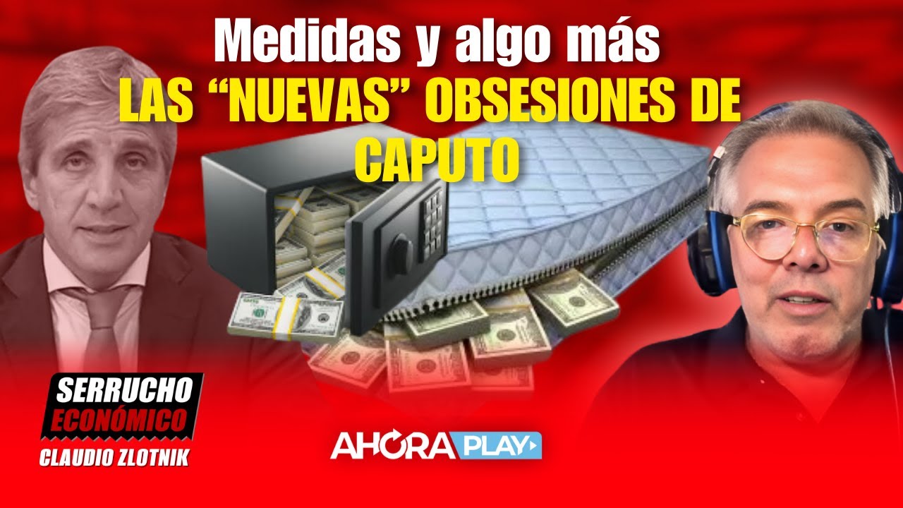 Medidas y algo más LAS “NUEVAS” OBSESIONES DE CAPUTO | Claudio Zlotnik ...