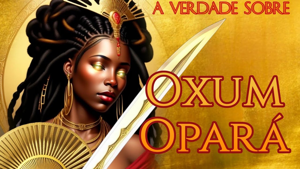 A Verdade sobre Oxum Opará - YouTube
