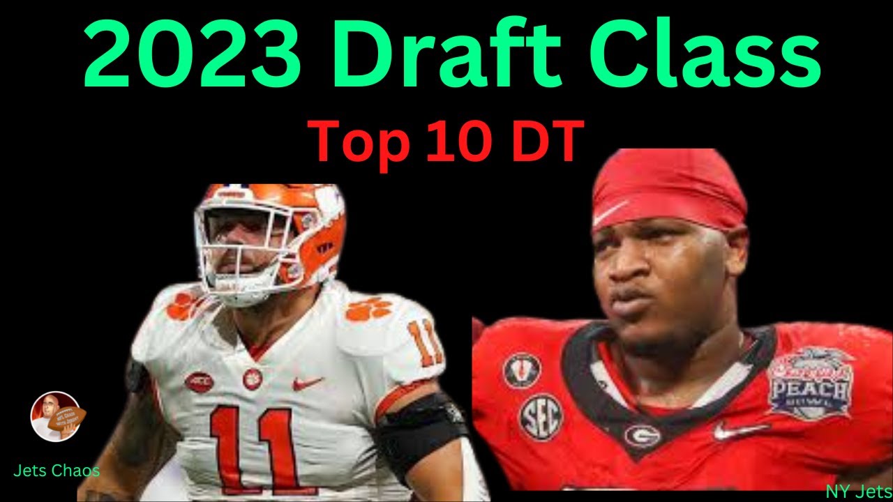 2023 NFL Draft Class - Ranking The TOP Defensive Tackles With Dom C ...