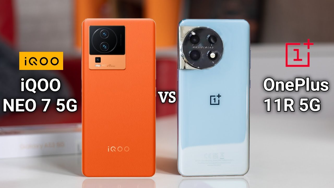 iQOO Neo 7 VS OnePlus 11R - YouTube