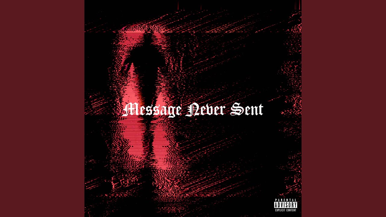 Message Never Sent - YouTube