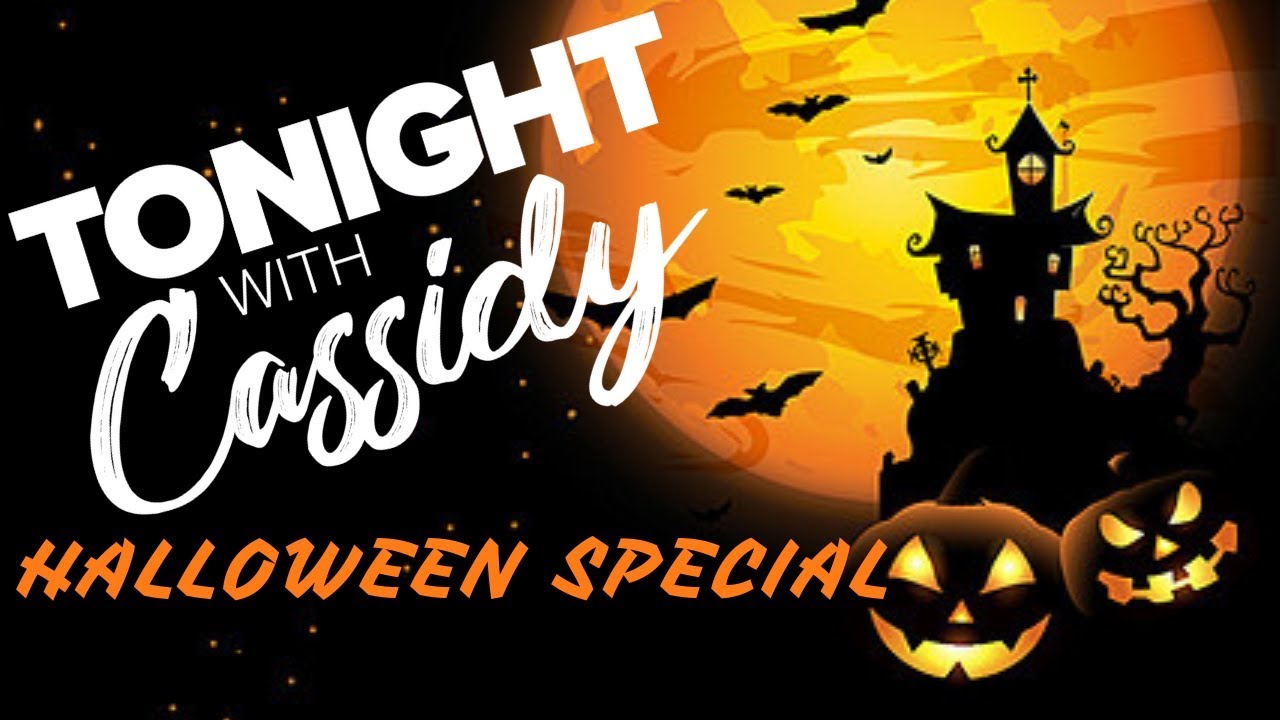 Tonight with Cassidy Halloween Special - YouTube