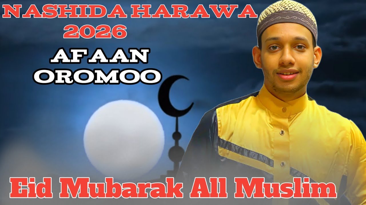 Nashida Harawa _Ethiopian _Afaan Oromo _/Umar Xaha/_New Ethiopian Afaan ...
