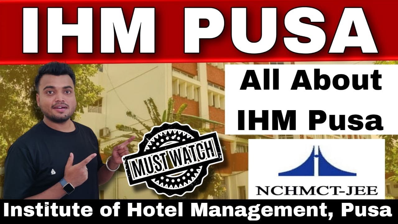IHM Pusa Review | All About IHM Pusa | Best College for Hotel ...