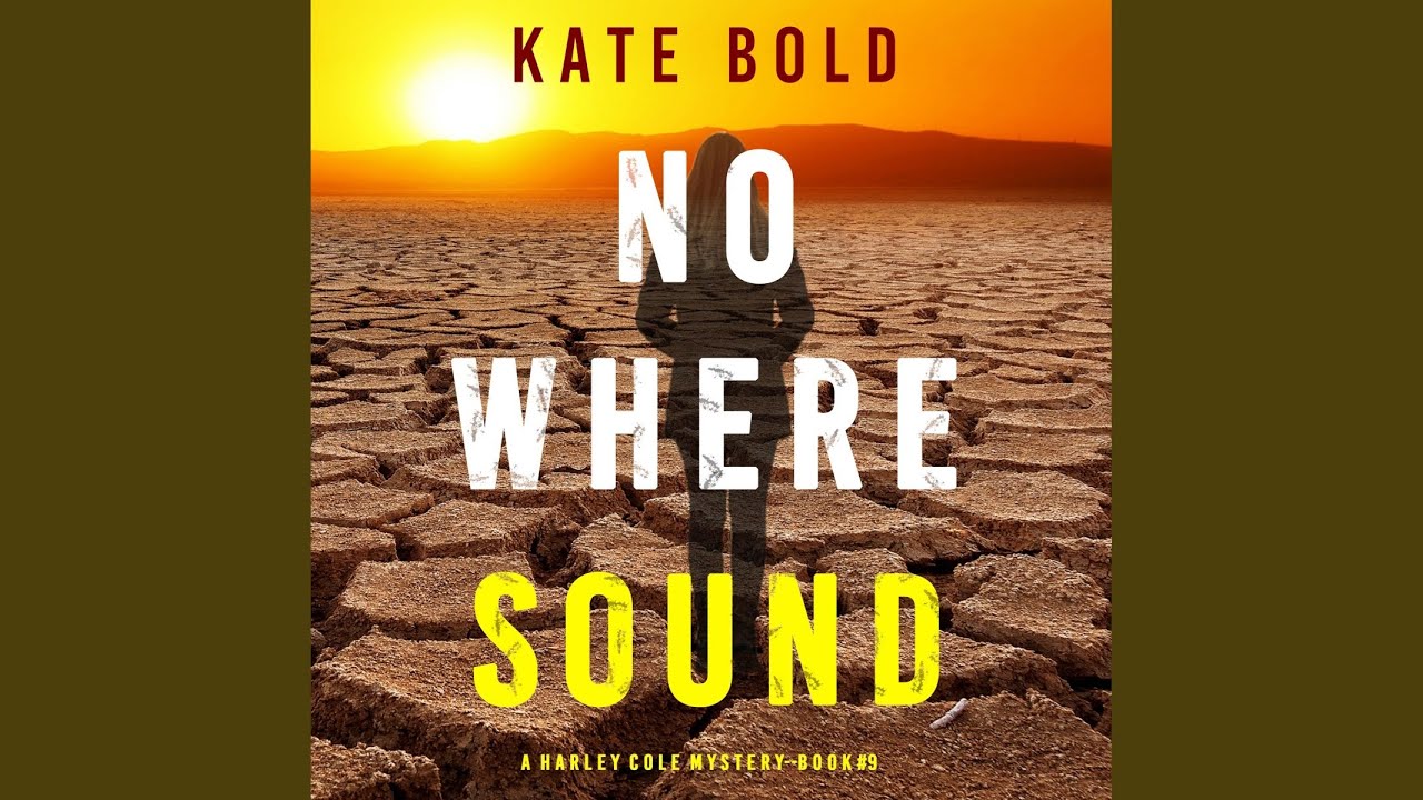 Chapter 9.3 - Nowhere Sound (A Harley Cole Fbi Suspense Thriller—Book 9 ...