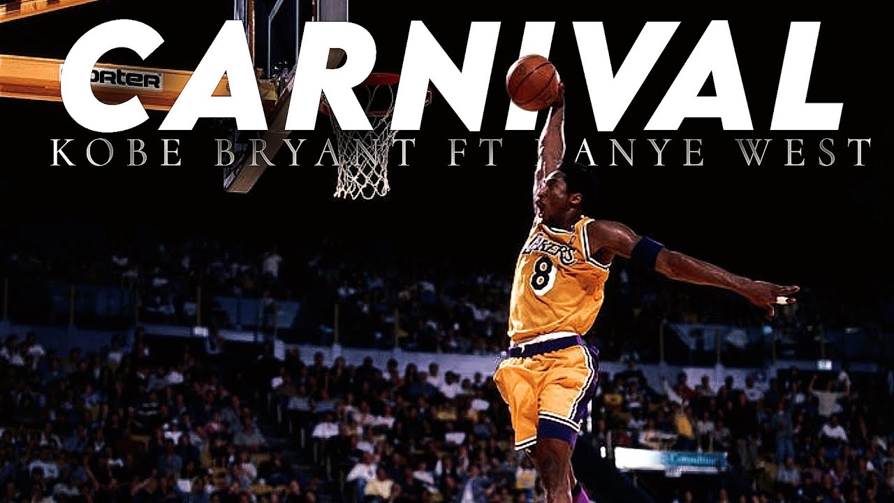 KOBE BRYANT MIX - "CARNIVAL" ᴴᴰ - YouTube