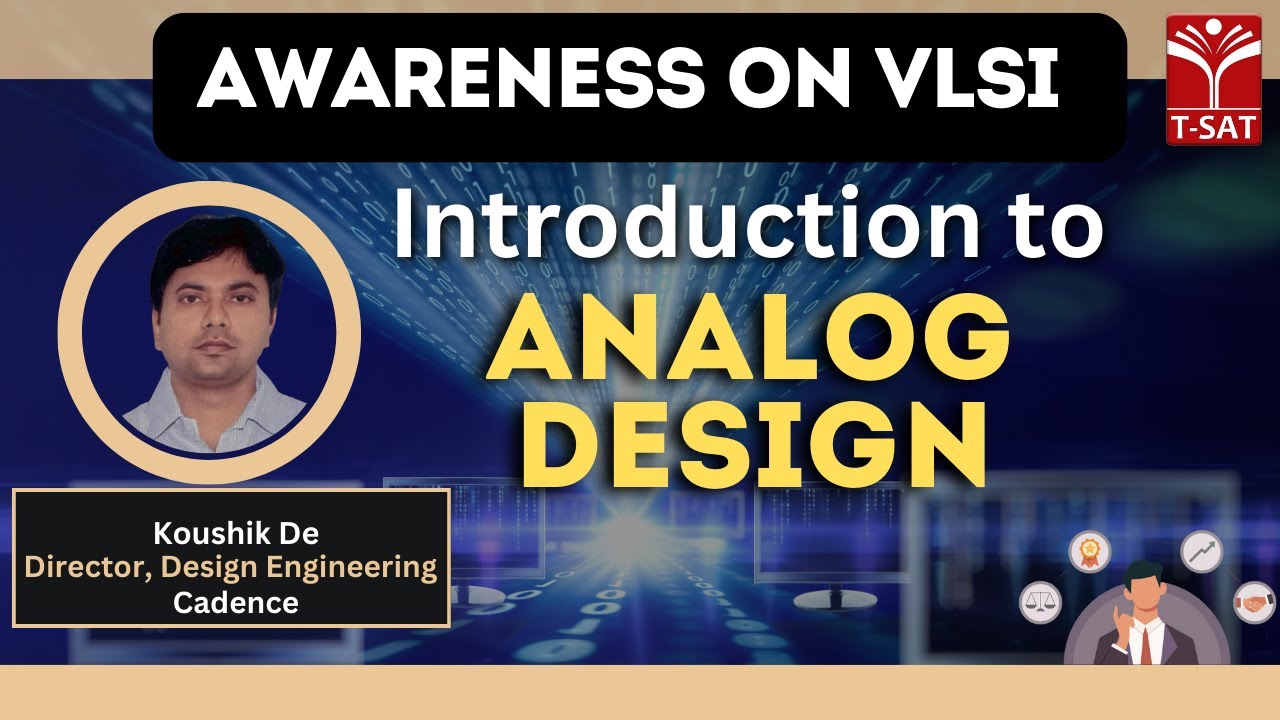 Introduction to Analog Design | Koushik De, Design Engineering Director ...