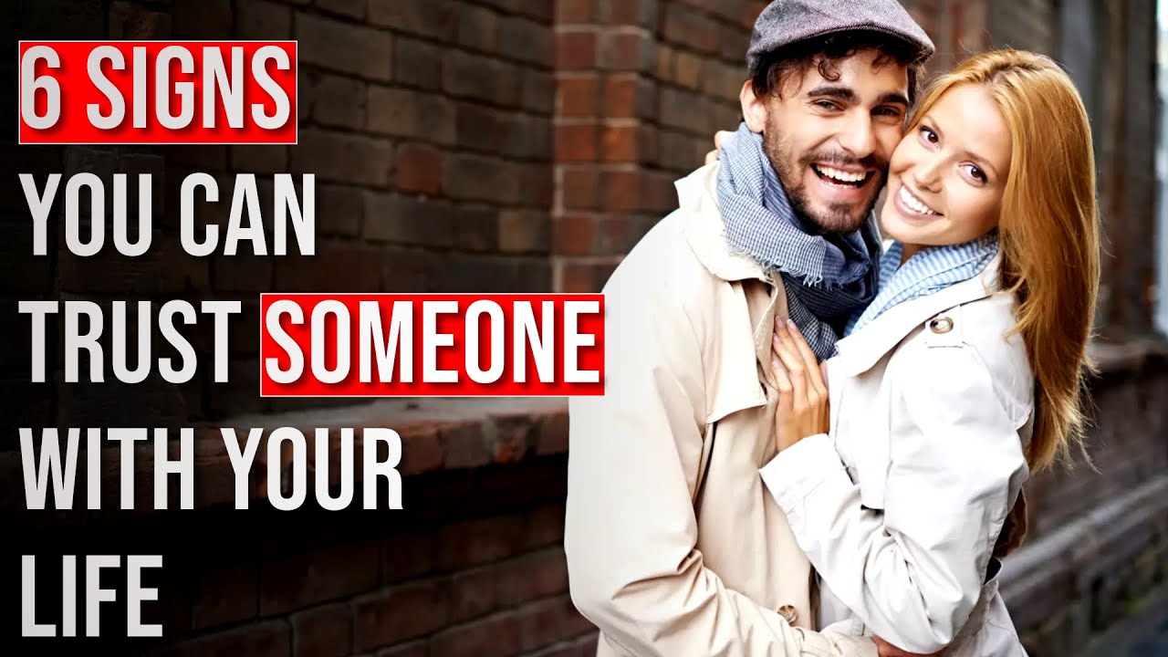 6 Signs You Can Trust Someone With Your Life - YouTube