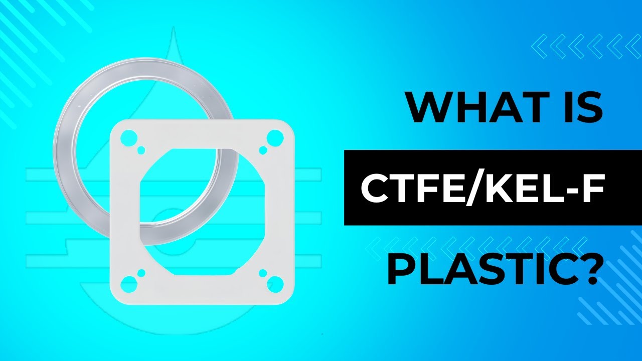 What Is CTFE/KEL-F Plastic? Everything You Need To Know in 1 Minute ...