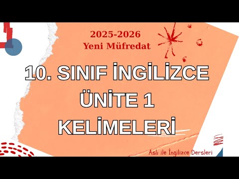 10. Sınıf İngilizce 1. Ünite Kelimeleri 2025 - 2026 Yeni Müfredat