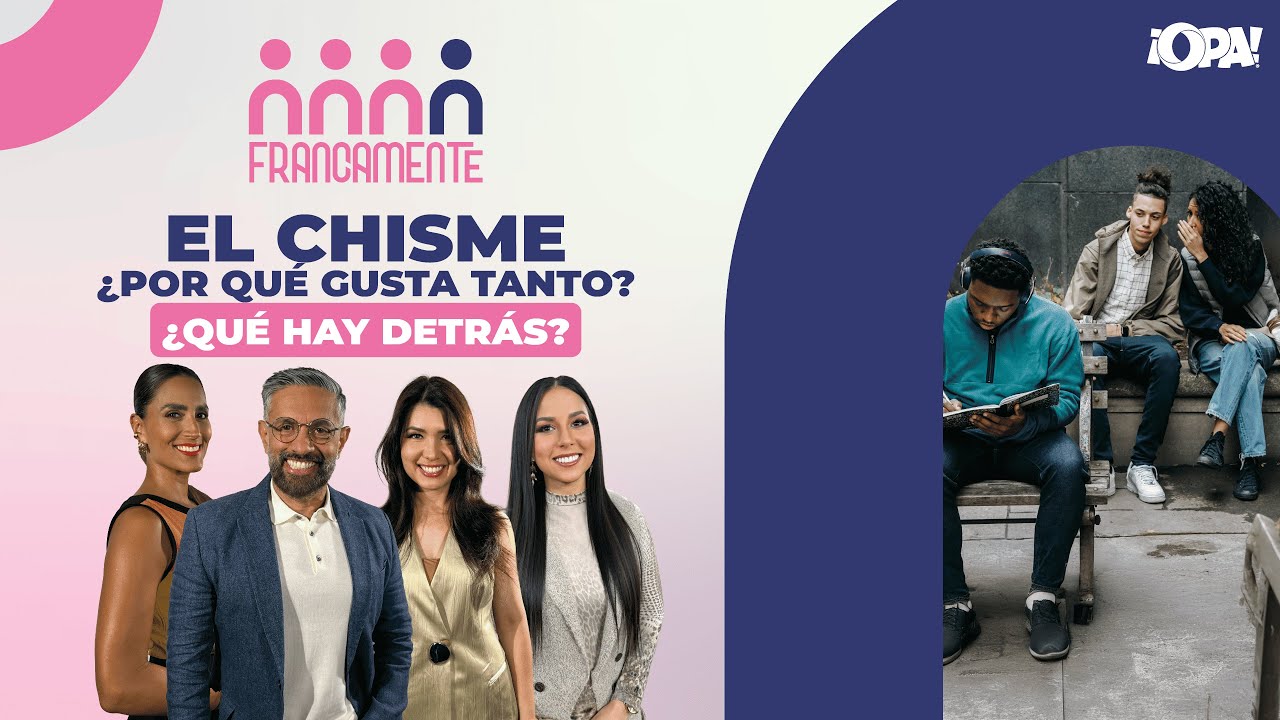 🔵El chisme ¿Por qué gusta tanto? ¿Qué hay detrás? - YouTube