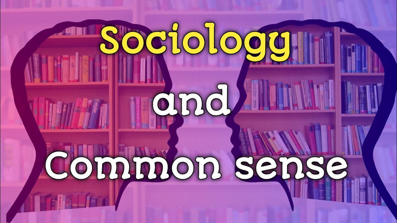 Lec 09 | Common Sense in Sociology | Sociology Optional for UPSC - YouTube