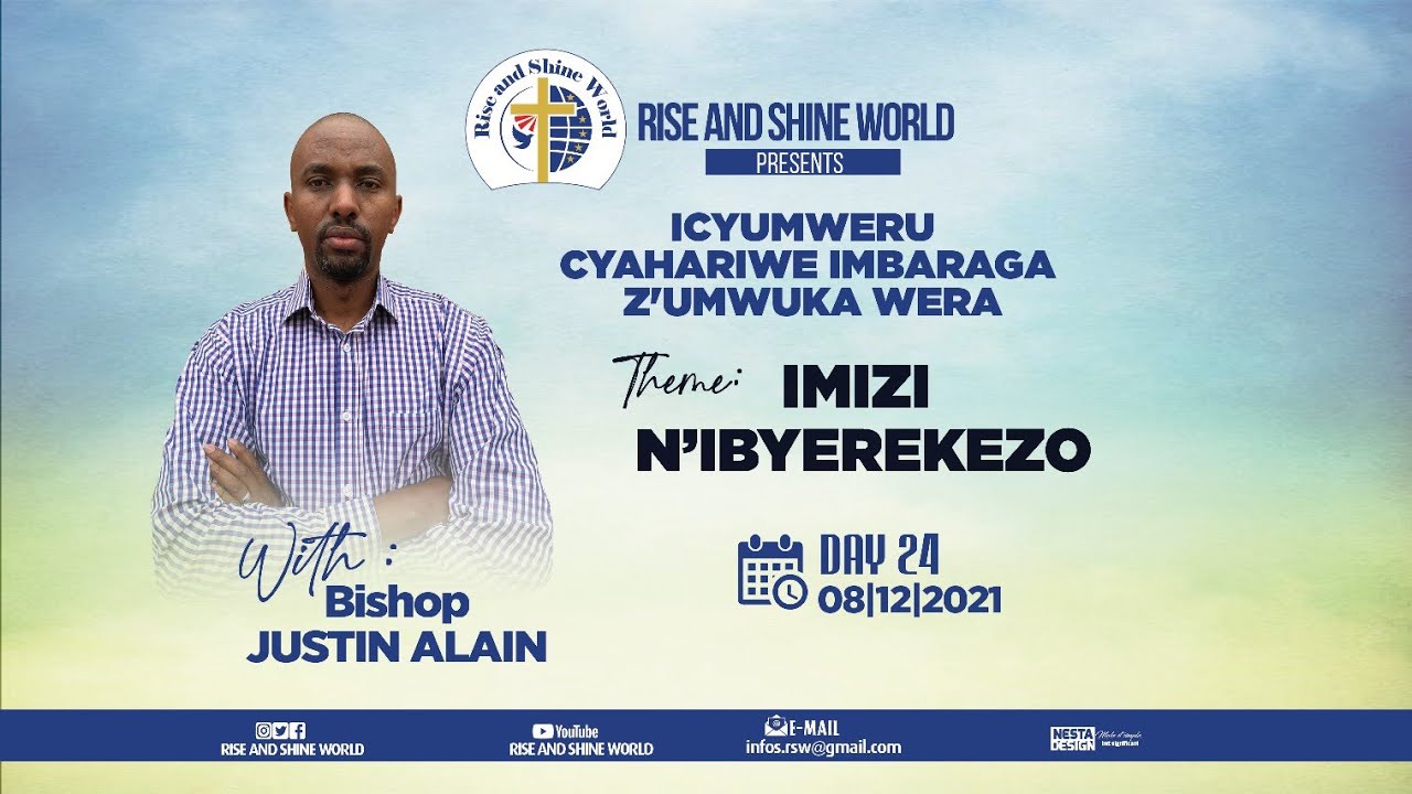 DAY 24: NIJYE MUZABIBU NAMWE MURI AMASHAMI //IMIZI N'IBYEREKEZO//BISHOP ...