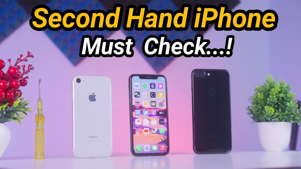 Second Hand iPhone Lene se Phale kya Dekhe || Tips to buy an used ...