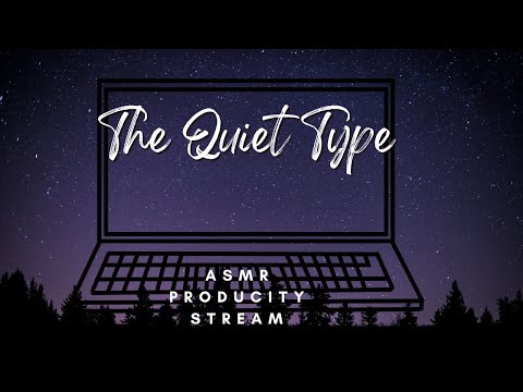 The Quiet Type - ASMR Productivty stream - YouTube