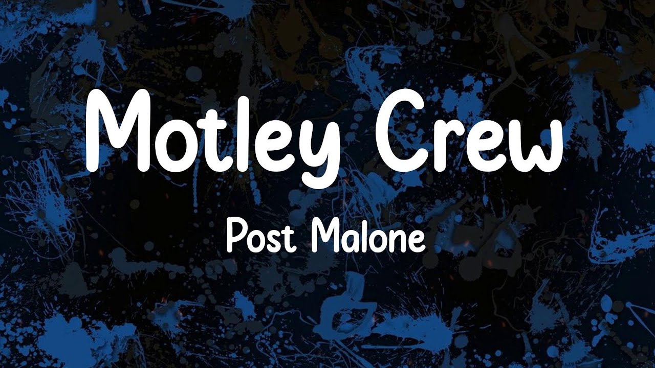 Post Malone - Motley Crew (Lyrics) - YouTube