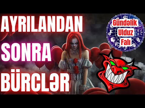 AYRILANDAN SONRA BÜRCLƏR VƏ QİSASLARI !!! #burc #burcler #bürclər