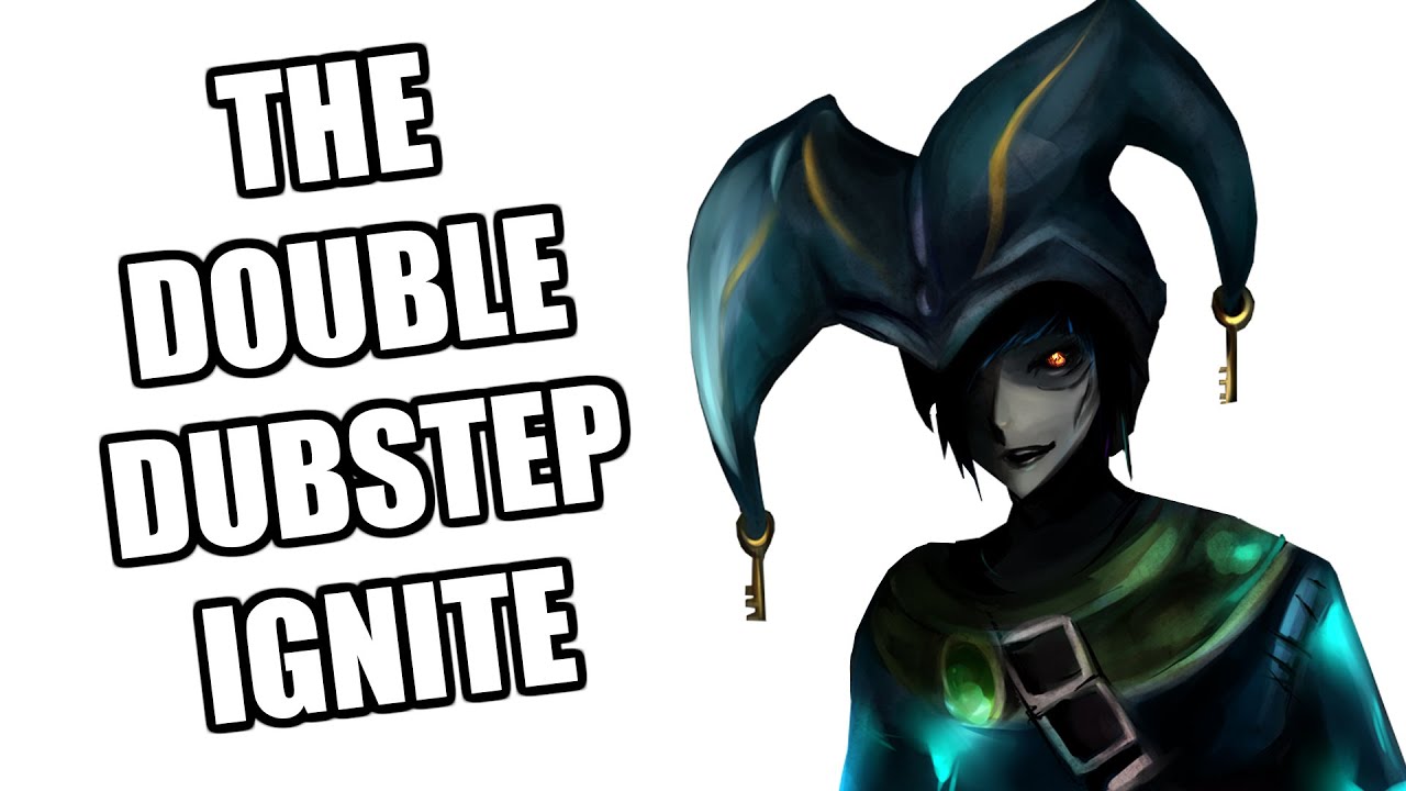 THE DOUBLE DUBSTEP IGNITE!!! (League Of Legends) - YouTube