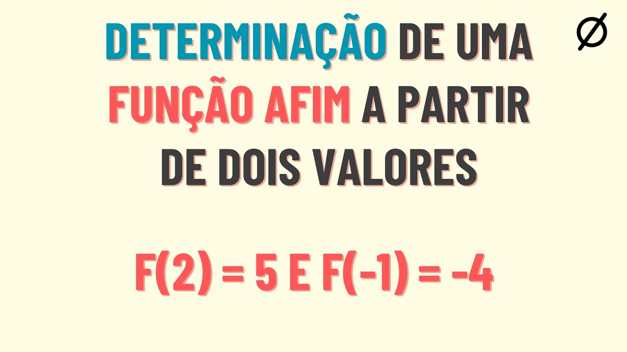 Determine a fórmula da função afim tal que f(2)=5 e f(-1)=-4; Qual é a ...