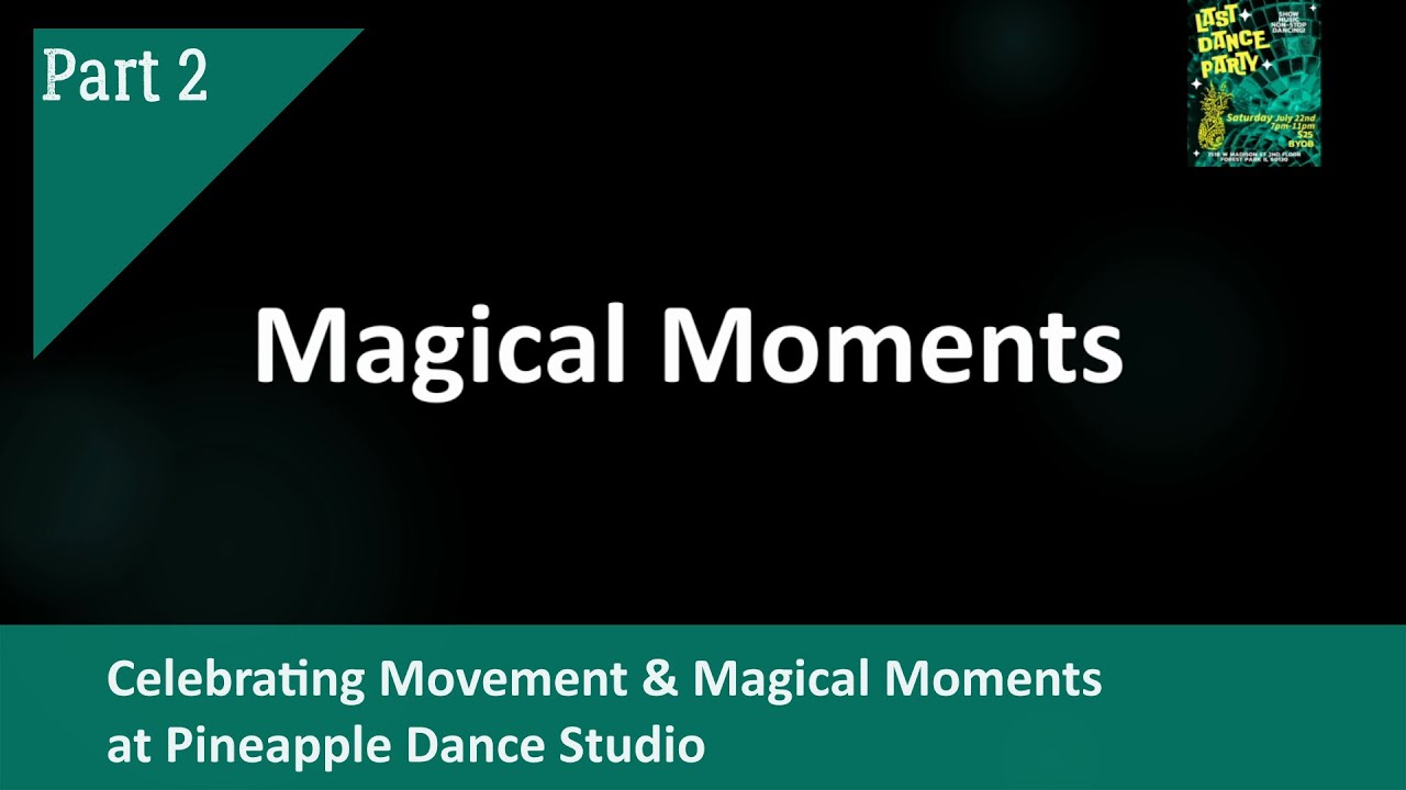 LAST DANCE PARTY MOVIE Celebrating Magical Moments at Pineapple Studio ...