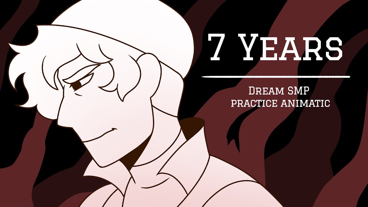 7 Years | Dream SMP practice animatic - YouTube