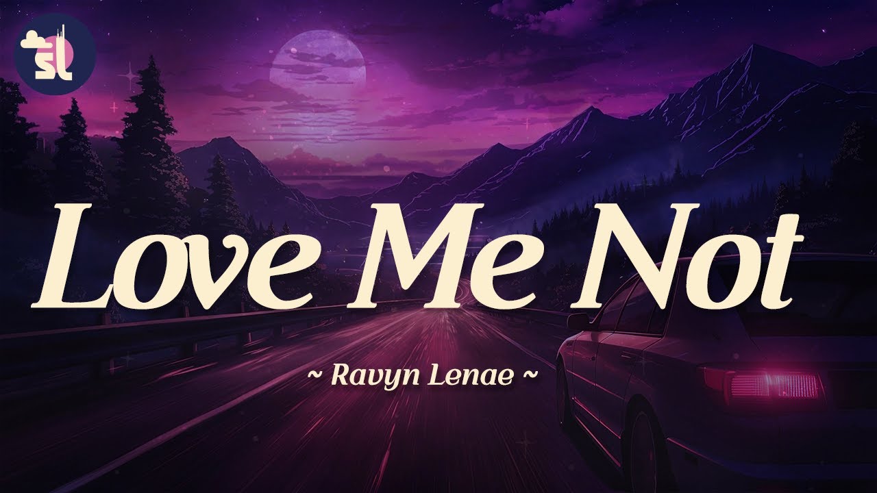 Ravyn Lenae - Love Me Not | Lyrics - YouTube