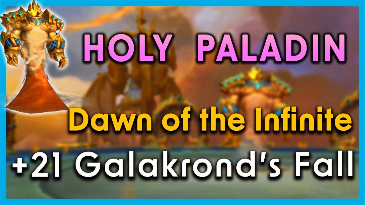 +21 Galakrond's Fall 🔥 Holy Pala PoV ⚔️ Dragonflight M+ Season 3 - YouTube