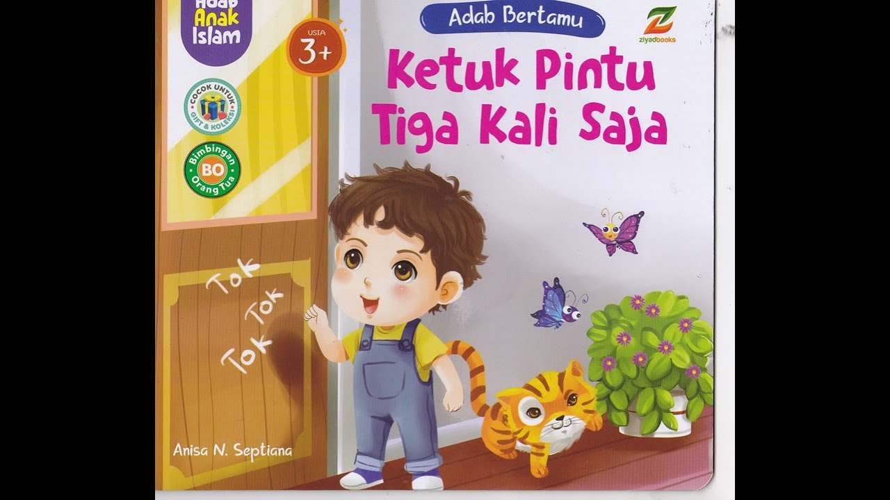 Cerita Anak Adab Bertamu - Ketuk Pintu Tiga Kali Saja - YouTube
